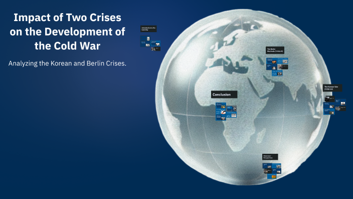 Impact of Two Crises on the Development of the Cold War by Lilia Hiller ...