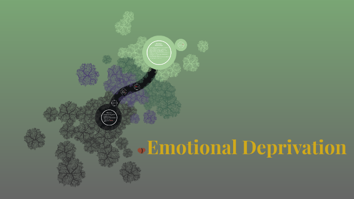 Emotional Deprivation by on Prezi