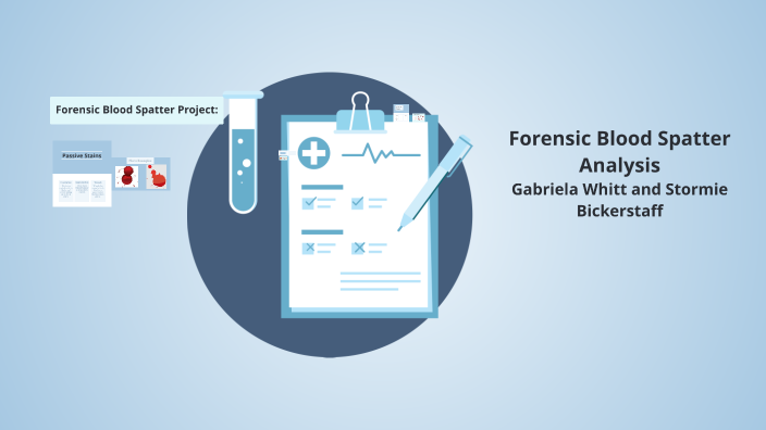 Forensic Blood Spatter Analysis by Gabriela Whitt on Prezi