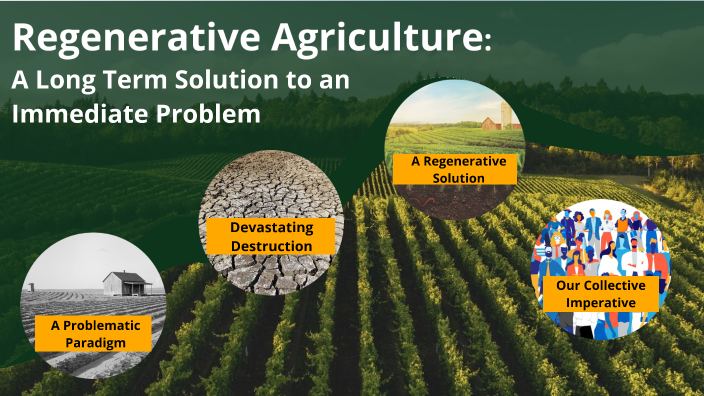 Regenerative Agriculture by Joshua Raia on Prezi