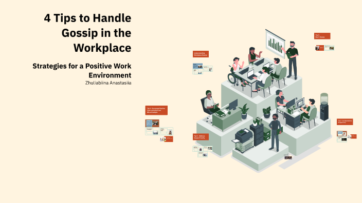 5 Tips to Handle Gossip in the Workplace by Anastasiia Zhuliabiina on Prezi