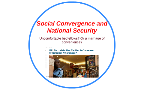 Social Convergence and National Security by patrice cloutier