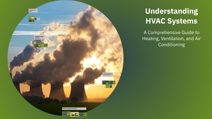 Understanding HVAC Systems by asmaa hasan abd elmoaty abd elhamed on Prezi