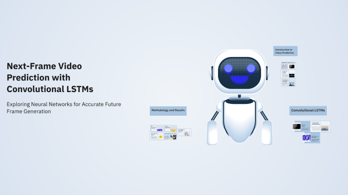 Next-Frame Video Prediction with Convolutional LSTMs by Harshit Anand on Prezi