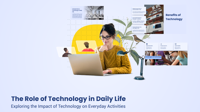 The Role of Technology in Daily Life by Lavin Barznjie on Prezi