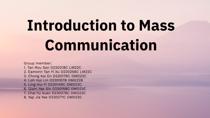 Introduction to Mass Communication by 柔珊 on Prezi