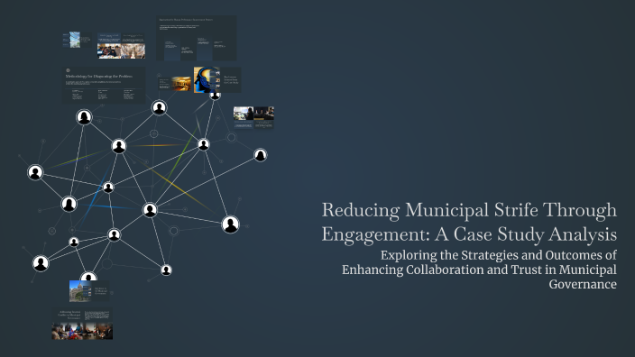 Reducing Municipal Strife Through Engagement: A Case Study Analysis by ...