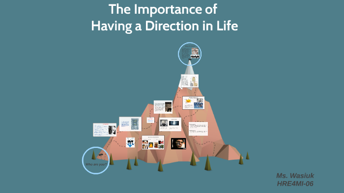 The Importance of Having Direction in Life by Sheree R on Prezi