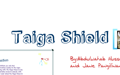 Taiga Shield by Abdul Hussein on Prezi
