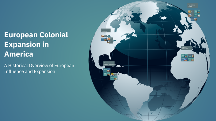 European Colonial Expansion in America by Eridania Severino on Prezi