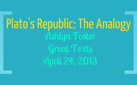 Plato's Republic: The Analogy by Ashlyn Foster on Prezi