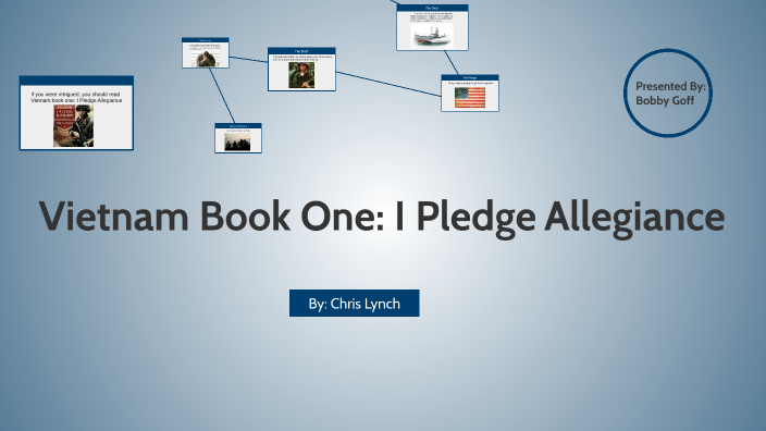 Vietnam I pledge allegiance by Bobby Goff on Prezi