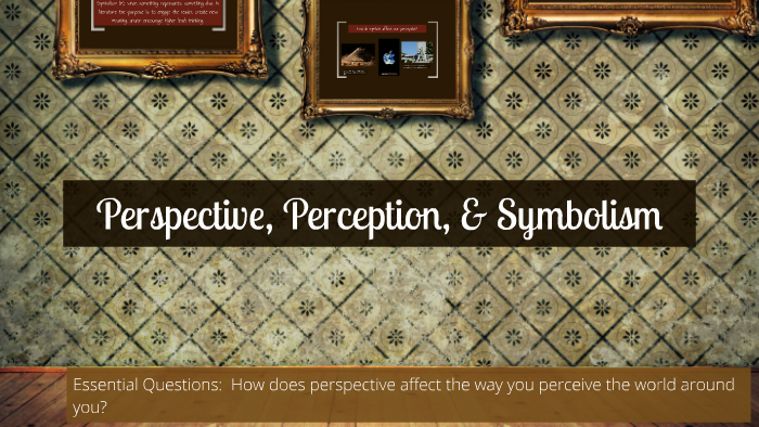 Perception, Perspective, & Symbols by merry noyes on Prezi