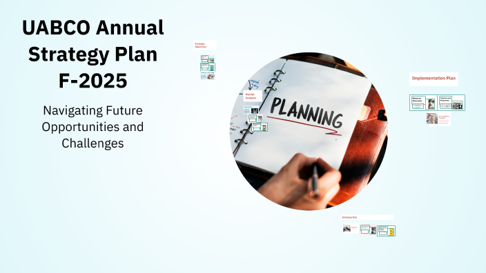 UABCO Annual Strategy Plan F-2025 by Jehan • on Prezi
