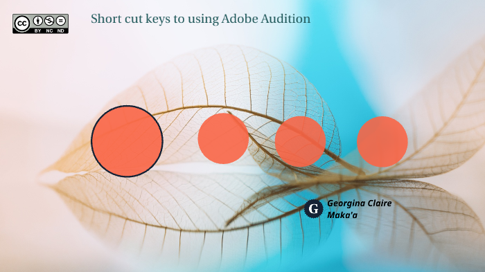 Adobe 1.5 Audition shortcut keys by Georgina Maka'a on Prezi