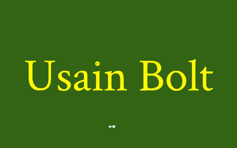 Usain Bolt by Andrew Scoggin on Prezi