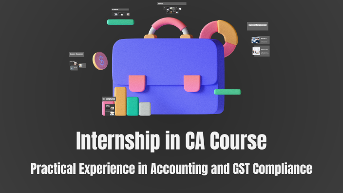Internship in CA Course by Abhal Singh Pawar on Prezi
