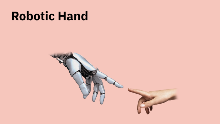 Robotic Hand by Dana Obaid on Prezi