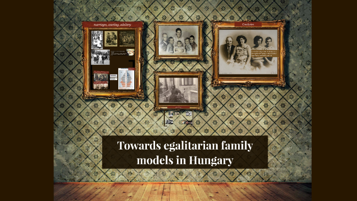 Egalitarian gender roles in hungarian families by emese kelle on Prezi