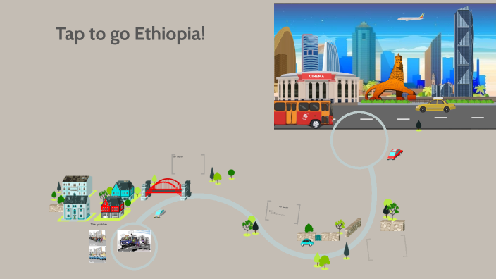 Tap to go by Bereket Getachew on Prezi