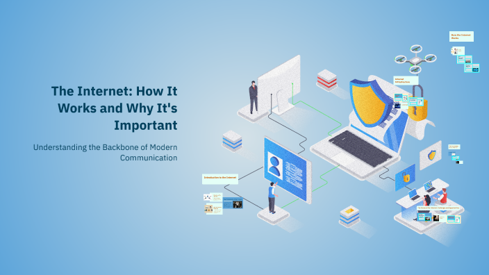The Internet: How It Works and Why It's Important by daniel golan on Prezi