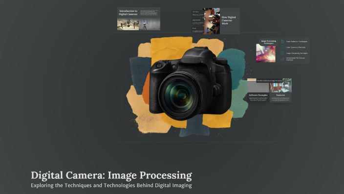 Digital Camera: Image Processing by Varsha K on Prezi