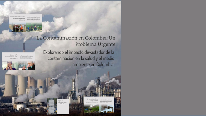 La Contaminación en Colombia: Un Problema Urgente by Elihu David ...