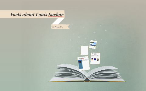 Facts about Louis Sachar by fifth grade on Prezi