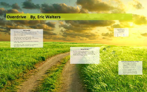 Overdrive By, Eric Walters by morgan robb on Prezi