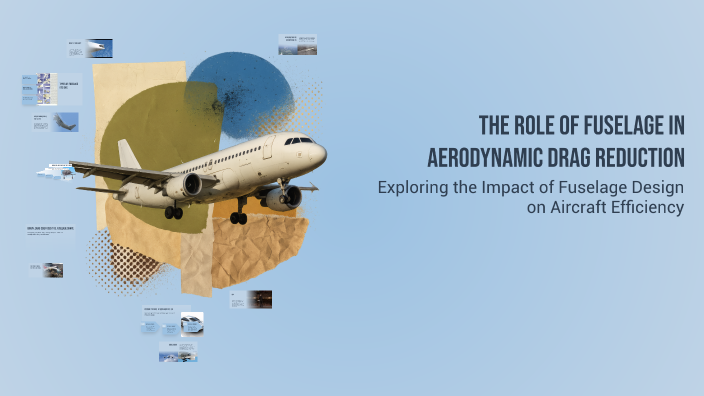 The Role of Fuselage in Aerodynamic Drag Reduction by amina ziad on Prezi