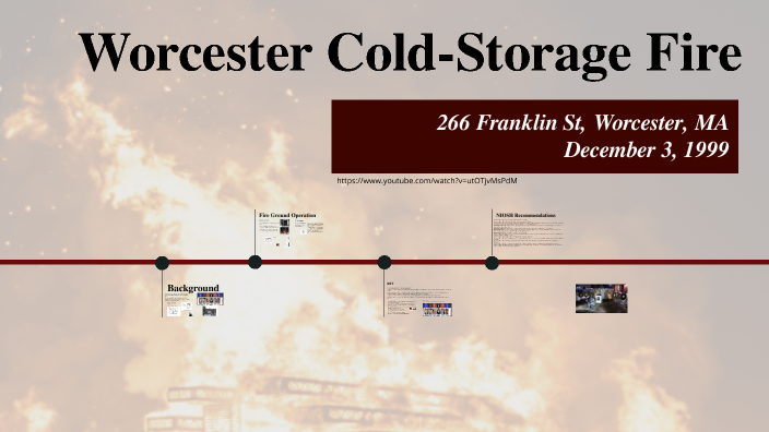Worcester Cold Storage Fire by Ben Snow on Prezi