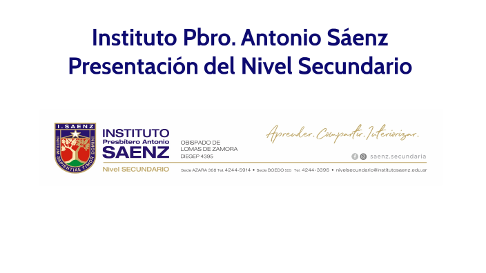 Instituto Sáenz. Presentación del Nivel Secundario para Inscripción ...