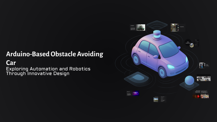 Arduino-Based Obstacle Avoiding Car by AhMeD sHiRef on Prezi