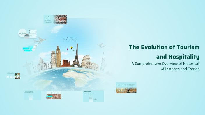 The Evolution of Tourism and Hospitality by Glaizelle Mag-aso on Prezi