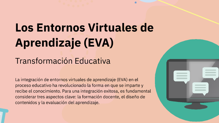 Los Entornos Virtuales de Aprendizaje (EVA) by Diana Paola Sánchez ...