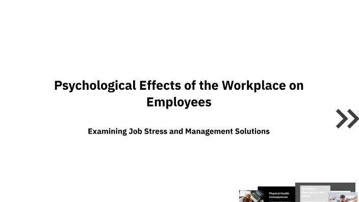 Psychological Effects of the Workplace on Employees by yegane badpa on ...