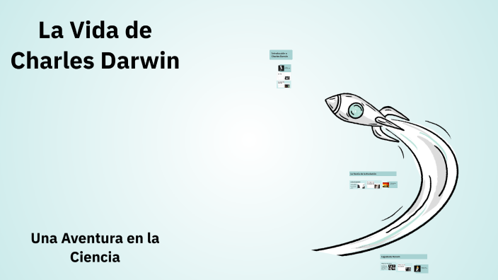 La Vida de Charles Darwin by Patricia Hernandez on Prezi