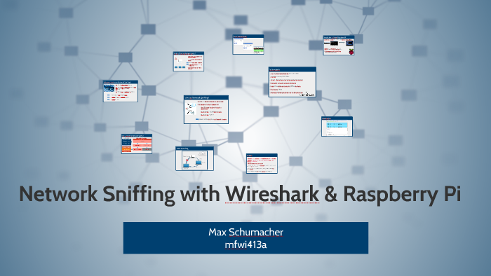 Network Sniffing mit Wireshark & Raspberry Pi by Max Schumacher on Prezi