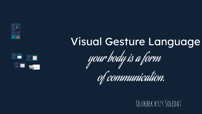 Visual Gesture Language by soledat 05 on Prezi