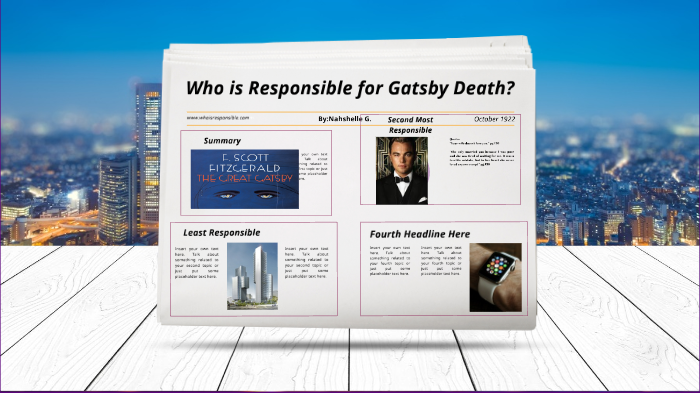 Who is Responsible for Great Gatsby Death by Nahshelle Generette on Prezi