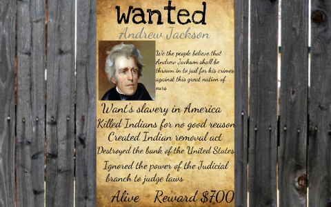 Andrew Jackson Wanted Poster by Zach Kozel on Prezi