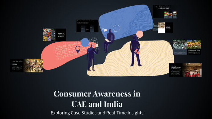 Consumer Awareness in UAE and India by umair uddin on Prezi