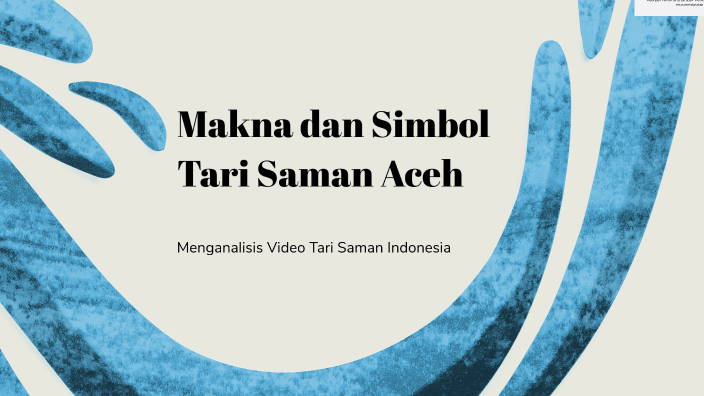 Makna dan Simbol Tari Saman Aceh by Devina Fahiraa on Prezi