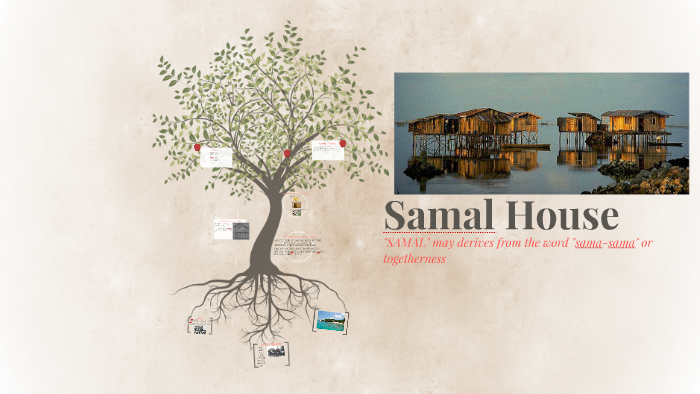 Samal House by Pat Rosales on Prezi