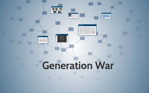 Generation War by on Prezi