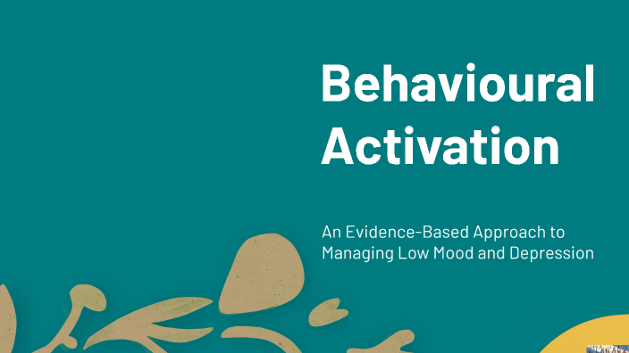 Behavioural Activation by Fareeha Khan on Prezi