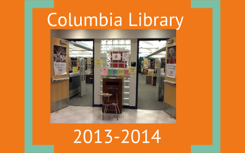 Introduction to the Columbia Library by Deborah M. Lyman on Prezi