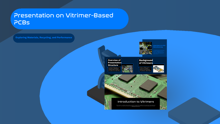 Presentation on Vitrimer-Based PCBs by Karthik A on Prezi