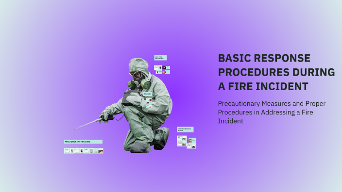 BASIC RESPONSE PROCEDURES DURING A FIRE INCIDENT by CALIXTO JAMANDRA on ...