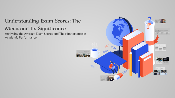 Understanding Exam Scores: The Mean and Its Significance by shahabe ...
